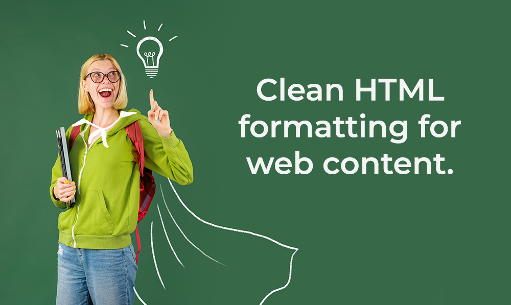 Clean HTML formatting for web content - LKCS